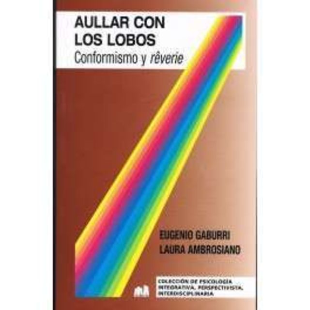 AULLAR CON LOS LOBOS. CONFORMISMO Y REVERIE