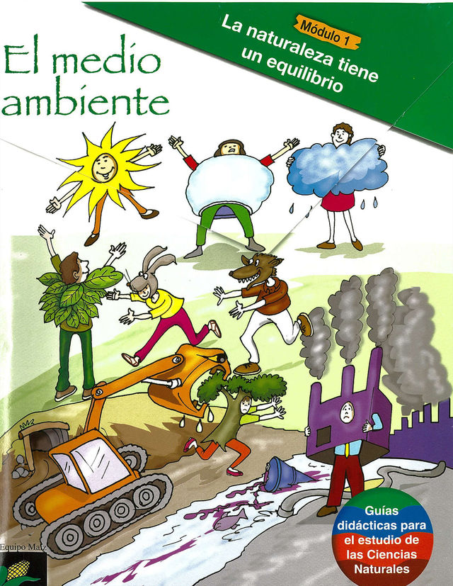 EL MEDIO AMBIENTE. MODULO 1 LA NATURALEZA TIENE UN EQUILIBRIO (GUIAS ...