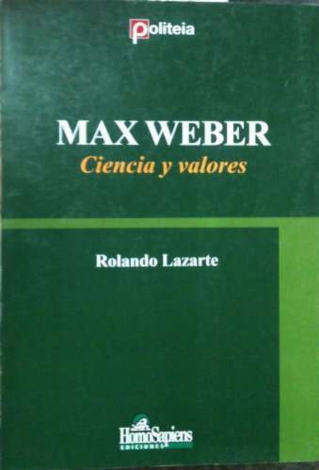 MAX WEBER. CIENCIA Y VALORES
