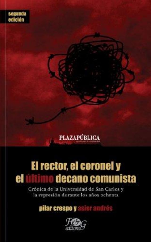 EL RECTOR, EL CORONEL Y EL ULTIMO DECANO COMUNISTA