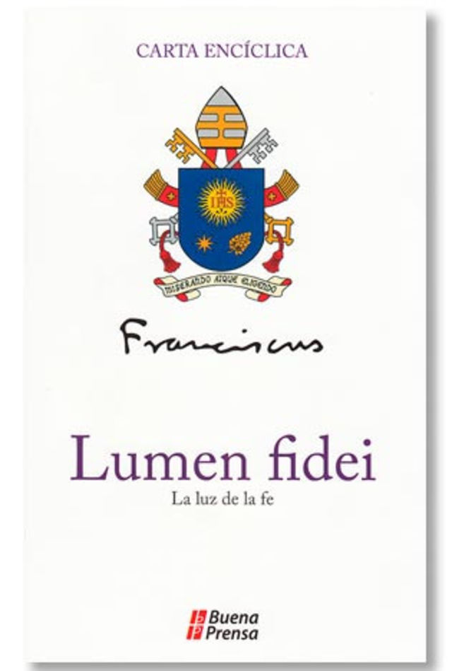 LUMEN FIDEI. LA LUZ DE LA FE (CARTA ENCICLICA)