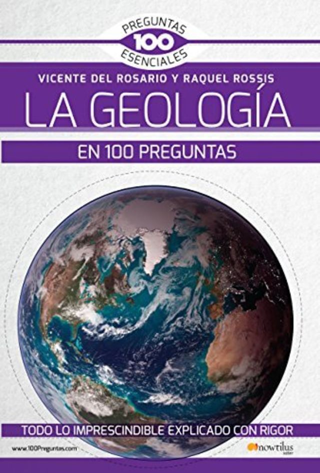 LA GEOLOGIA EN 100 PREGUNTAS LA GEOLOGIA EN 100 PREGUNTAS