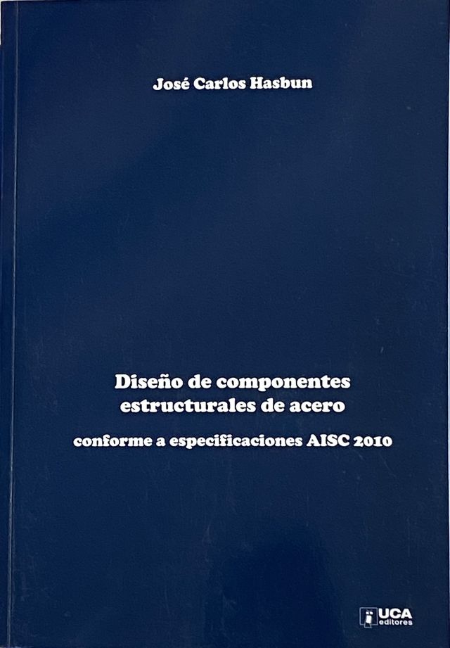 DISEÑO DE COMPONENTES ESTRUCTURALES DE ACERO CONFORME A ...