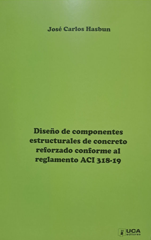 DISEÑO DE COMPONENTES ESTRUCTURALES DE CONCRETO REFORZADO CONFORME AL ...